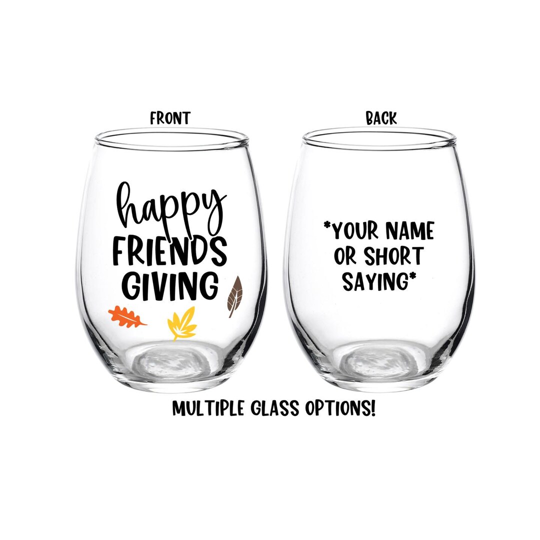 Happy Friendsgiving Glass, Friendsgiving Glass, Friends Thanksgiving ...