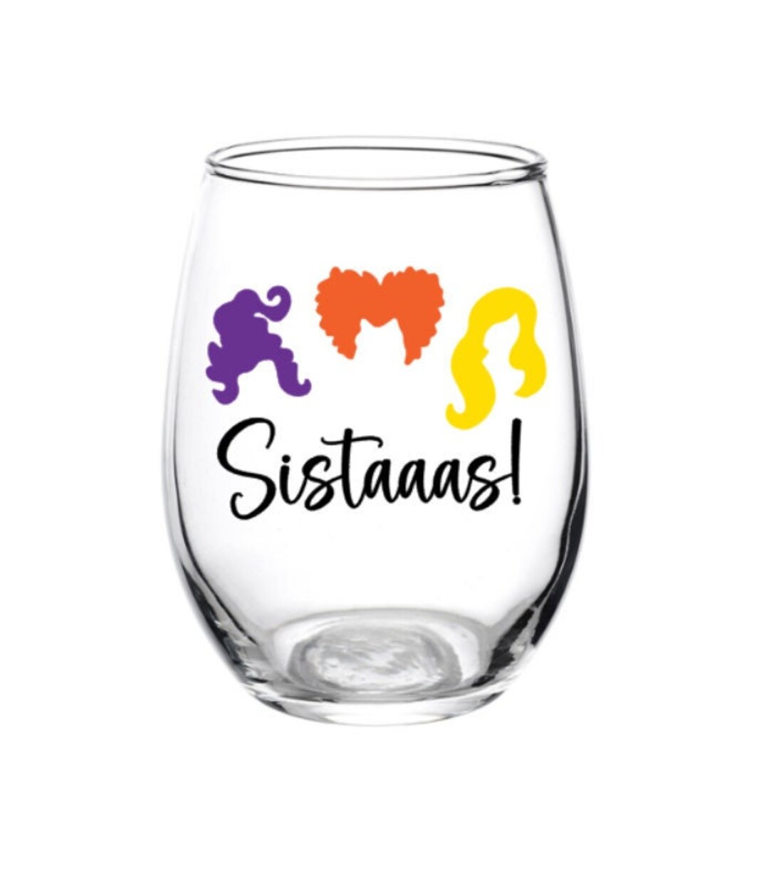 Sistaaas, Hocus Pocus Inspired, Wine Glass, Sanderson Sisters, Girls ...