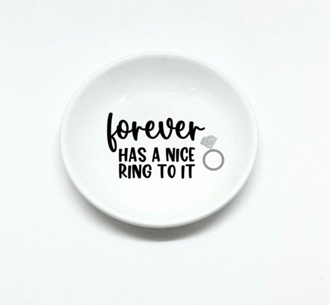 Forever Has A Nice Ring To It Personalized Ring Dish Ring Dish Ring Holder Engagement