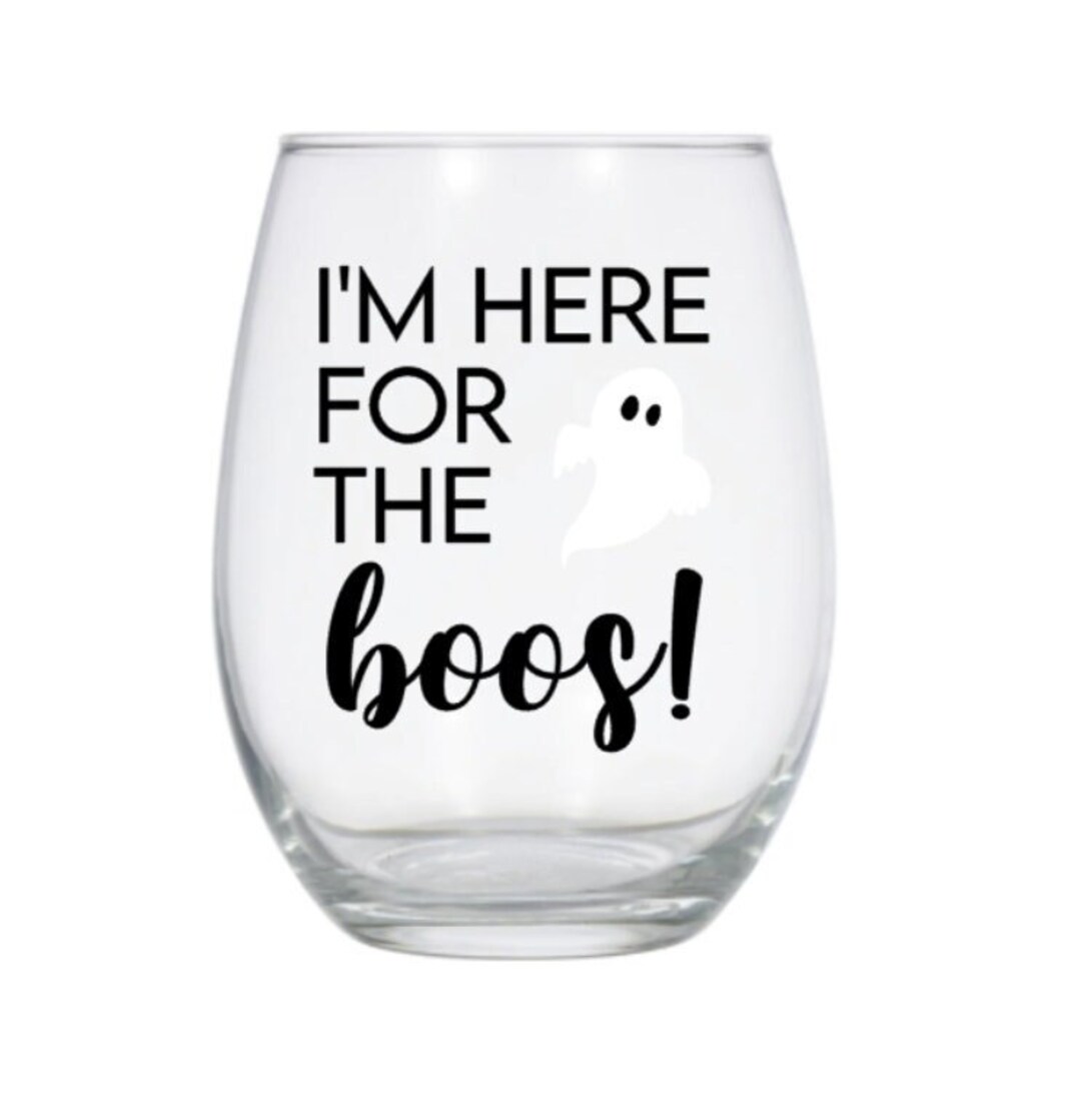 I'm Here for the Boos, Wine Glass, Halloween Wine Glass, Halloween ...