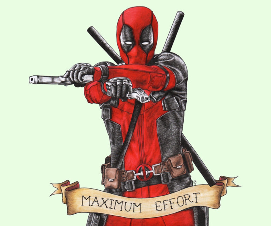 Maximum Effort Deadpool, 8x12 Print - Etsy