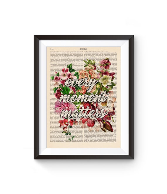 Every Moment Matters Inspirational Art Positive Quote - Etsy