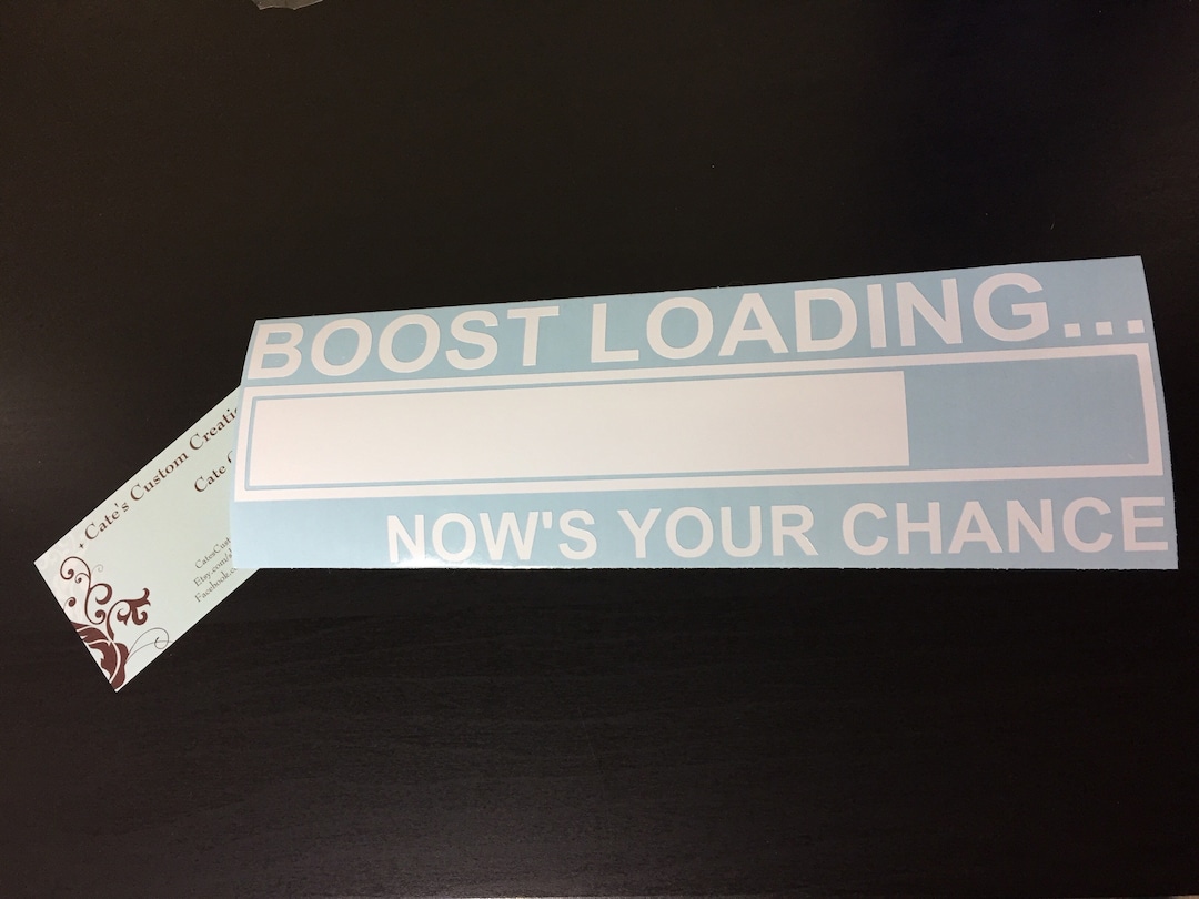 Boost Loading... Now's Your Chance Funny Vinyl Racing Decal - Etsy