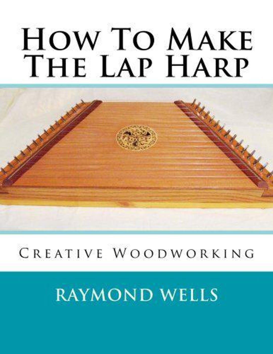 Book How to Make the Lap Harp With Plans to Make This Harp - Full Scale ...