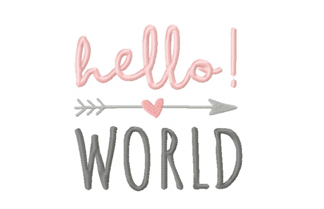 Hello World 4x4 Machine Embroidery Design Digital Download | Lovesome ...