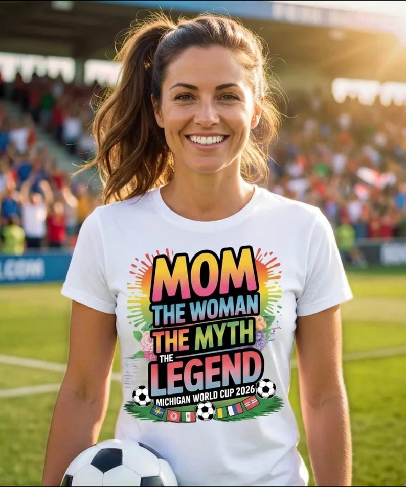 Soccer Mom Michigan World Cup 2026 PNG - the Woman the Myth the Legend ...