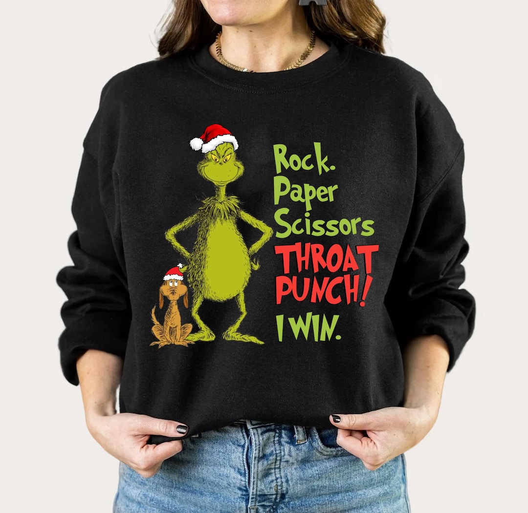 Grinch Rock Paper Scissors Throat Punch I Win Christmas Sweatshirt ...