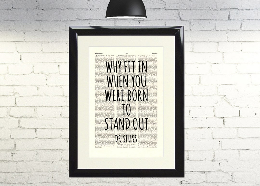 Why Fit in When You Were Born to Stand Out. Dictionary Print Sign. Dr ...