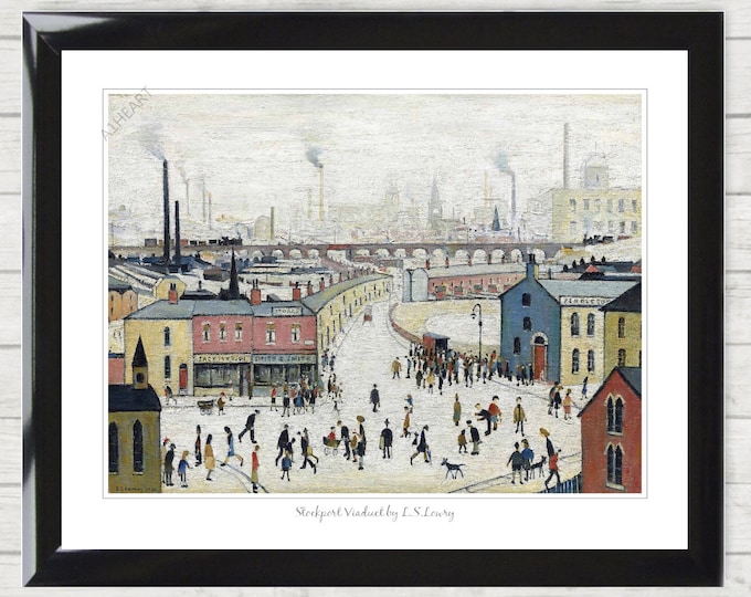 Stockport Viaduct by L.S. Lowry Poster Print. Artist From Pendlebury ...