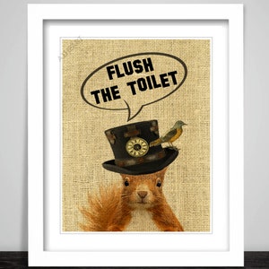 Funny Bathroom Loo Sign Print. Steampunk Squirrel With Hat. Flush the ...