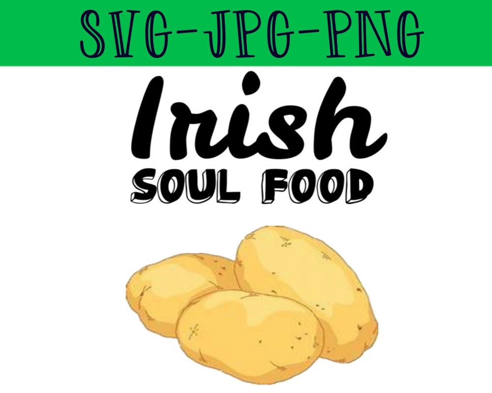 Soul Food SVG irish svg ireland svg irish soul food | Etsy