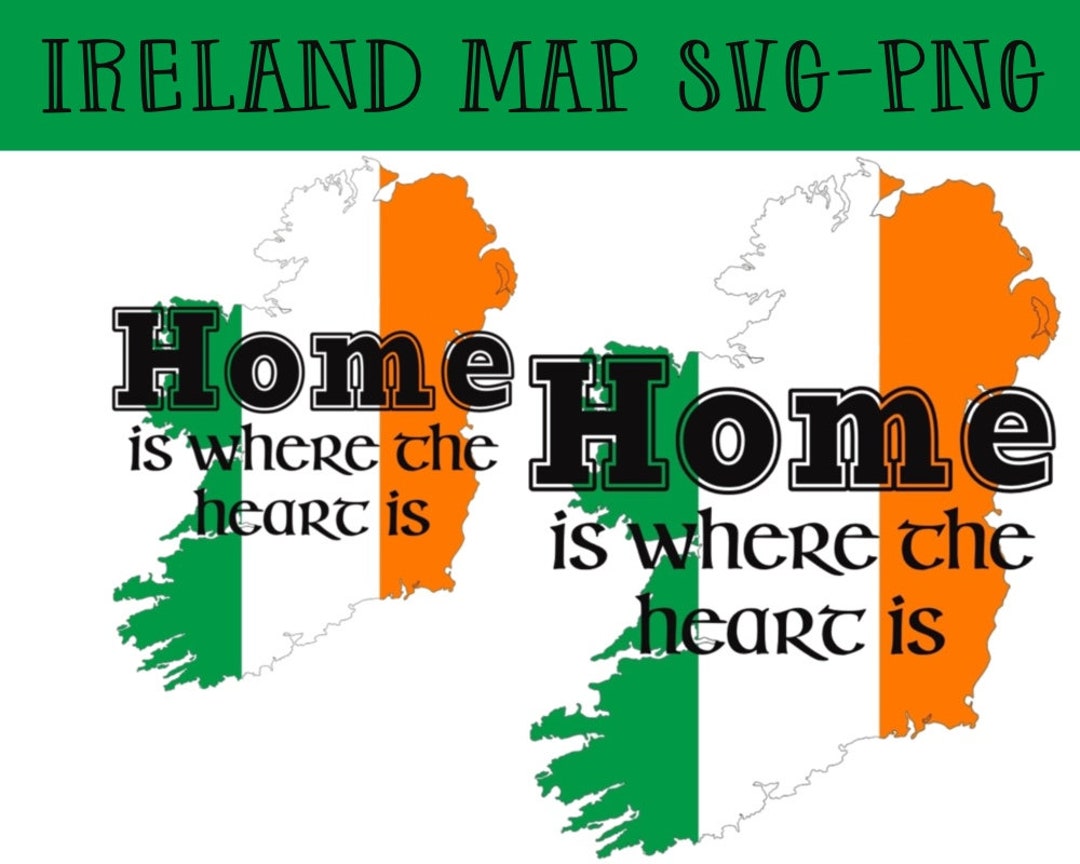 Ireland Home SVG Map - Irish SVG - Ireland Cutting File - Irish Cutting ...