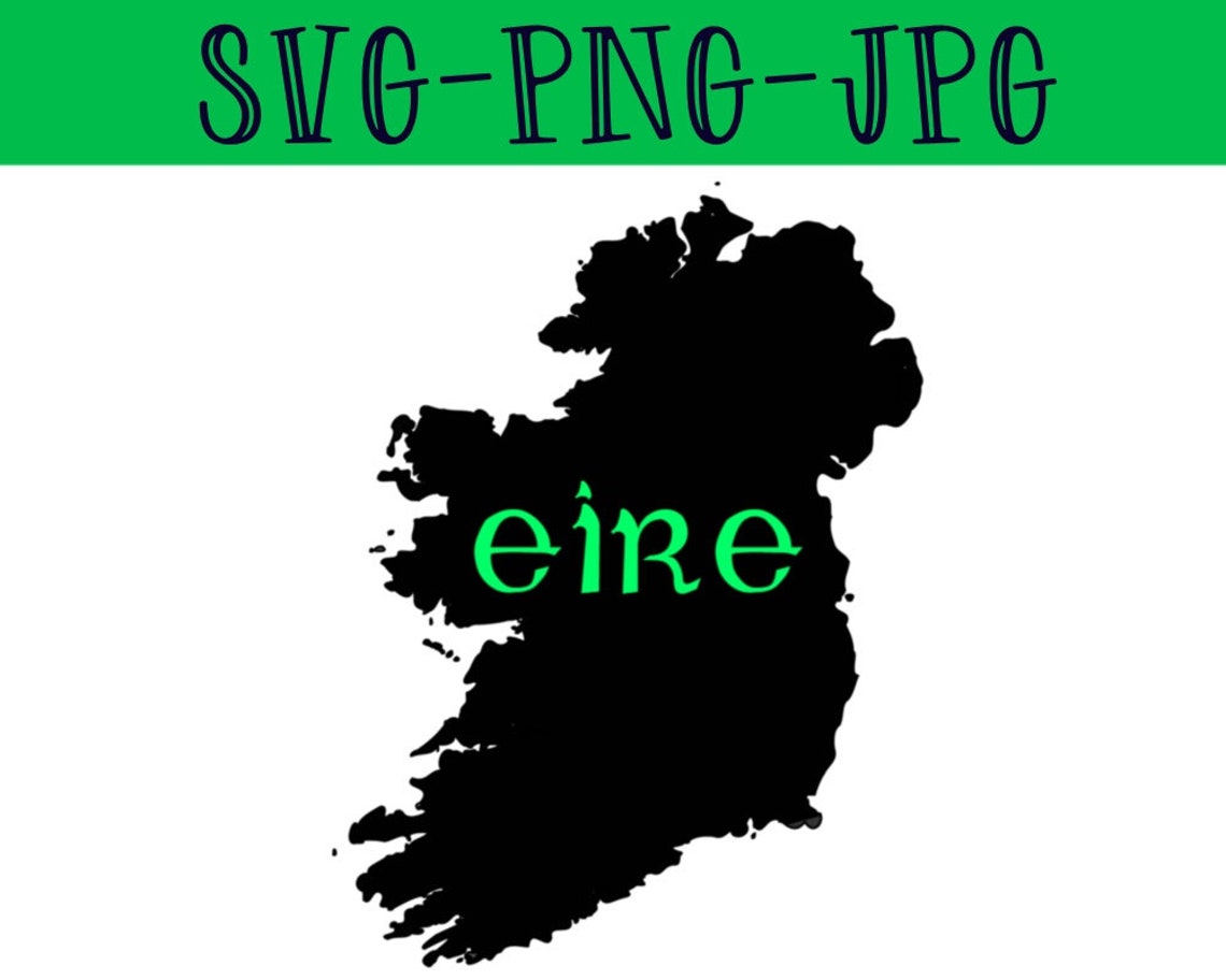 Ireland SVG Ireland Map SVG Irish SVG Ireland Cutting - Etsy Ireland