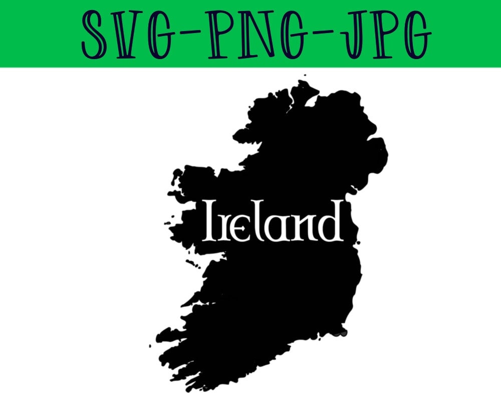 Ireland SVG Ireland Map SVG Irish SVG Ireland Cutting | Etsy UK