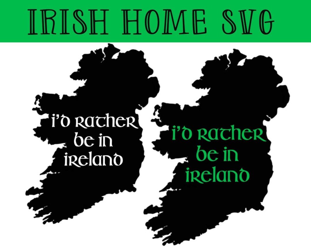 Ireland Home SVG Map - Irish Cutting File - Sublimation Decal Transfer ...
