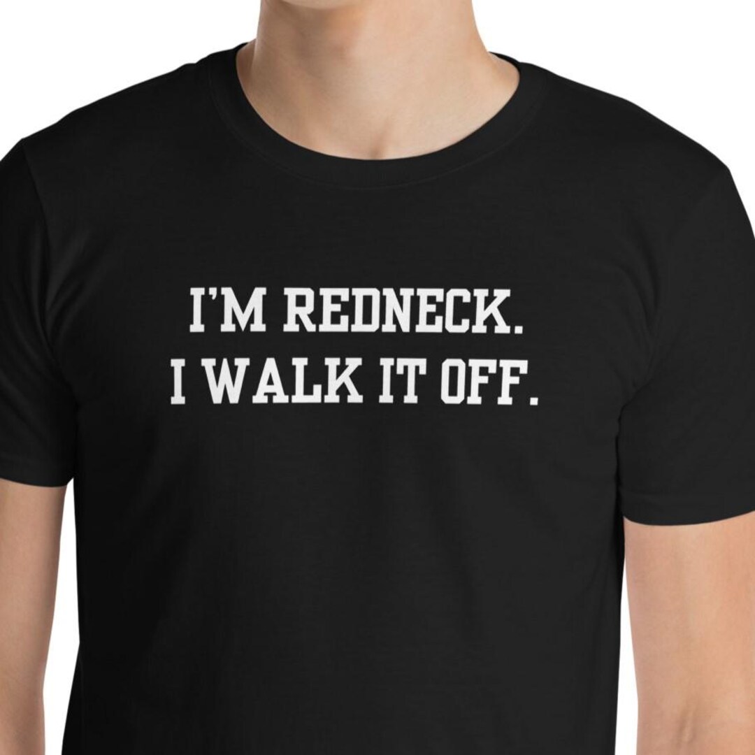 I'm a Redneck Shirt, Funny Redneck Shirt, Redneck Tee, Redneck Gift ...
