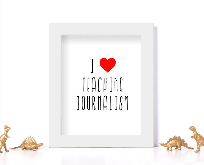 Classroom Poster Digital Download Journalism I Love Teaching - Etsy
