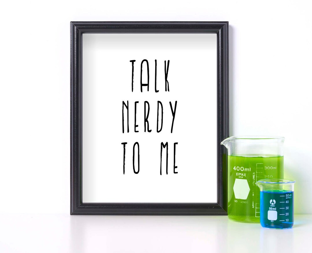 Talk Nerdy to Me Digital Download Nerd Printable Gift for Nerd ...