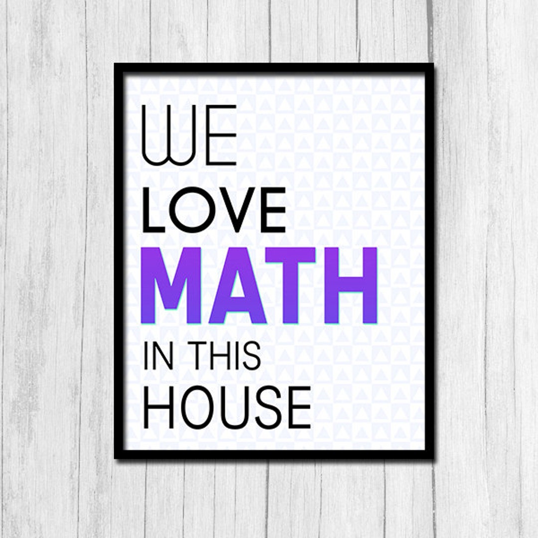 Printable Art we Love Math in This House Digital Download Math Art ...