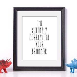 I'm Silently Correcting Your Grammar Digital Download Funny Printables ...