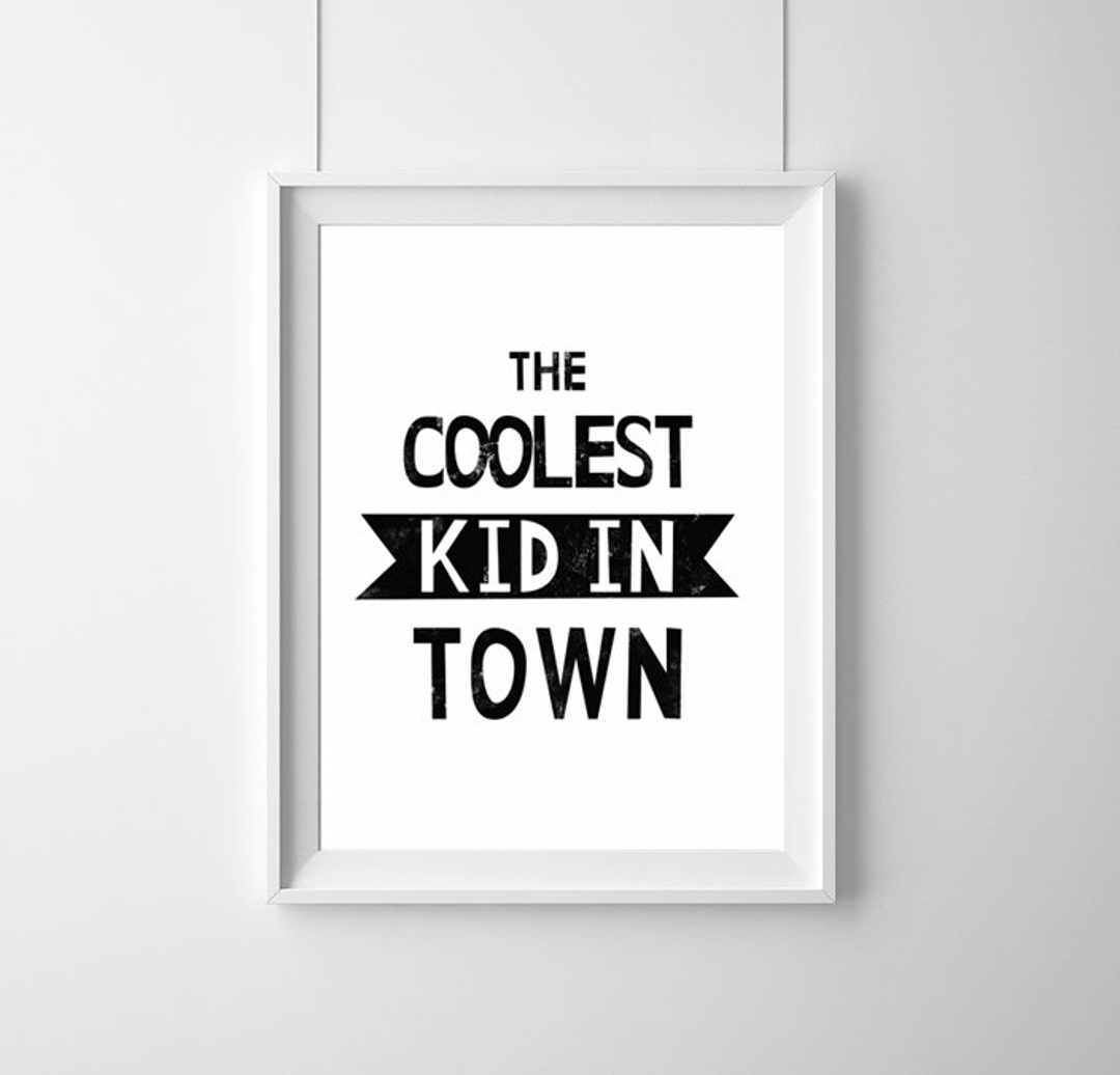 The Coolest Kids in Town, Boy Room Decor,wall Art,inspirational Poster ...