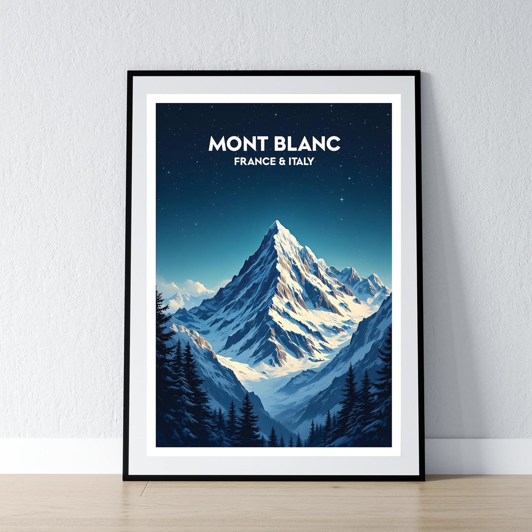 Mont Blanc Print, Mont Blanc Poster, Mont Blanc Decor, Mont Blanc Wall ...