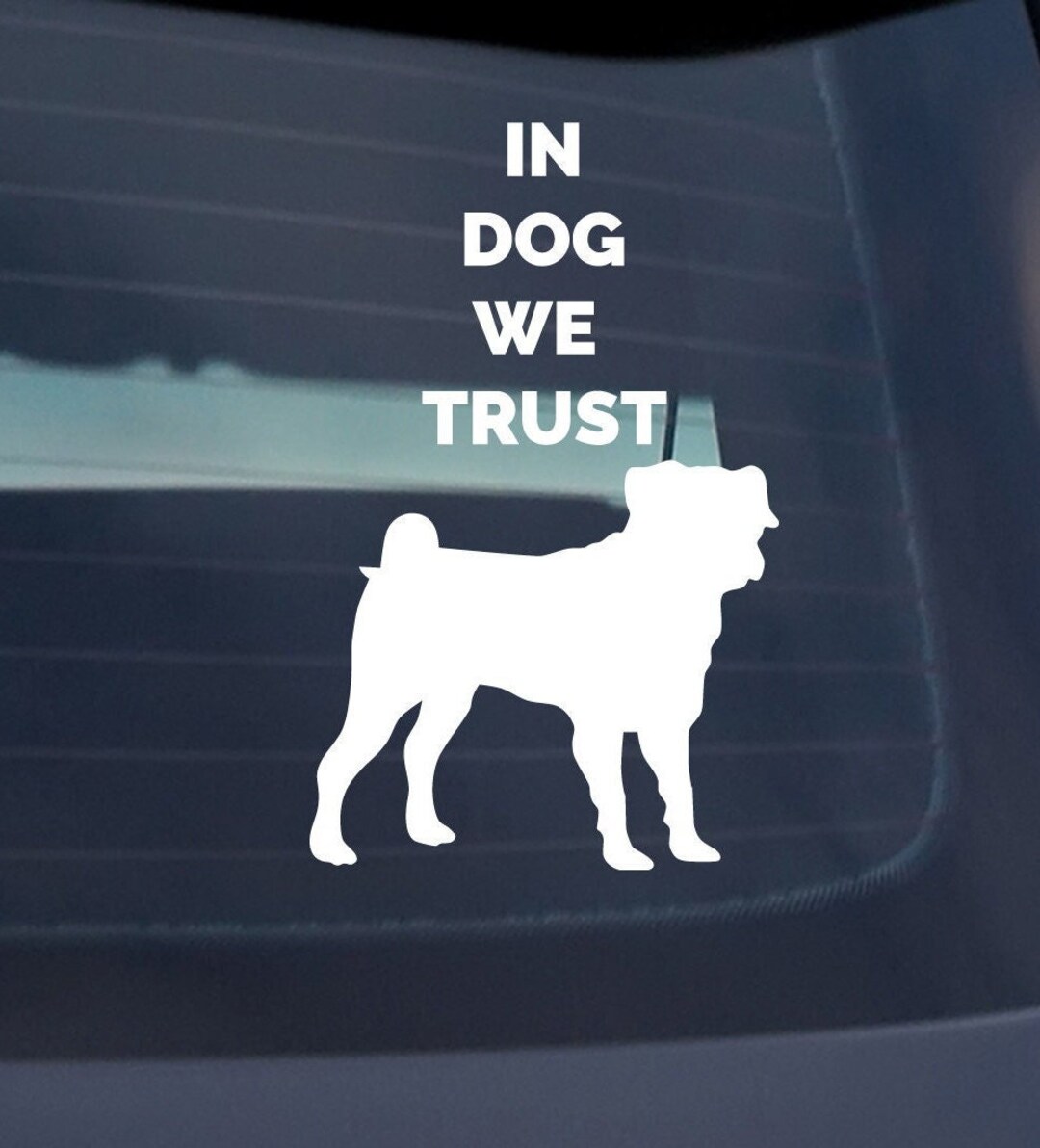 In Dog We Trust Pug - Vinyl Decal for Car, Macbook, Laptop, Wall ...