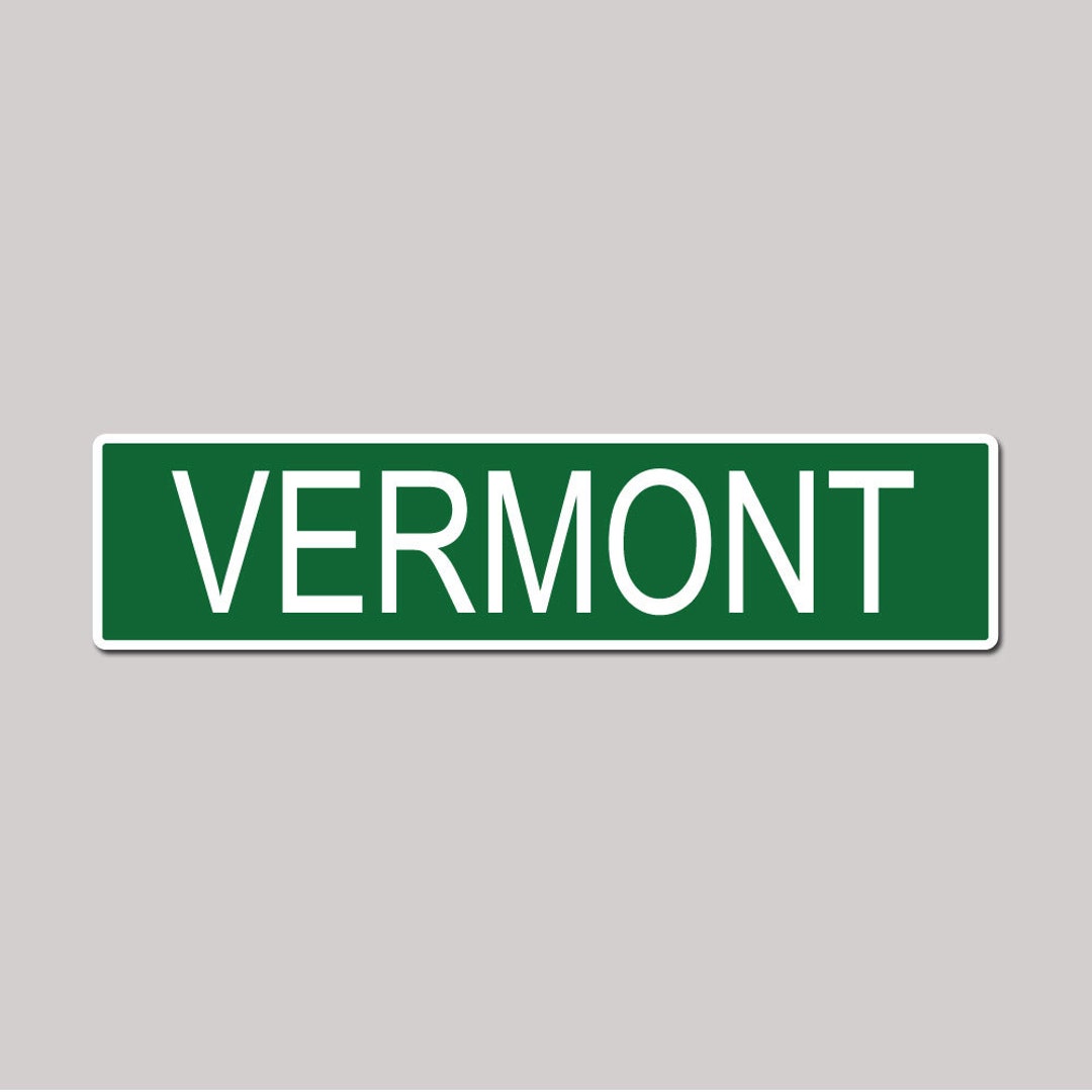 VERMONT State Pride Green Vinyl on White - 4X17 Aluminum Street Sign - Etsy
