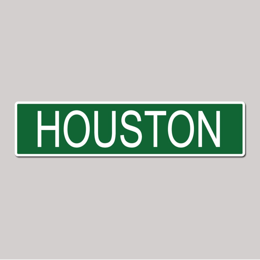 HOUSTON City Pride Green Vinyl on White - 4X17 Aluminum Street Sign - Etsy