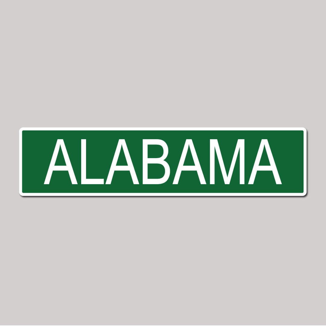 ALABAMA State Pride Green Vinyl on White - 4X17 Aluminum Street Sign - Etsy