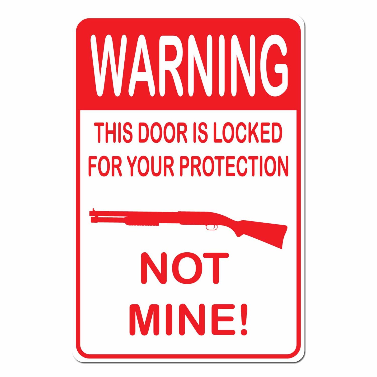 Warning This Door is Locked for Your Protection Not Mine Red Vinyl on ...