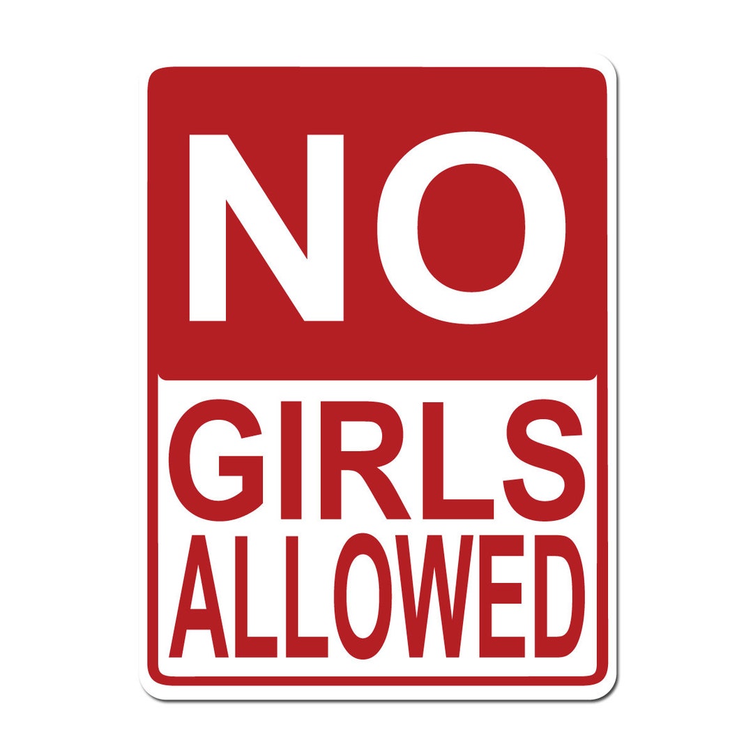 No Girls Allowed - 9x12 Aluminum Street Sign - Etsy