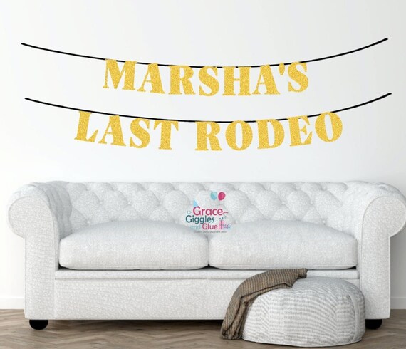 Last Rodeo Banner With Name Bachelorette/bachelor Party - Etsy