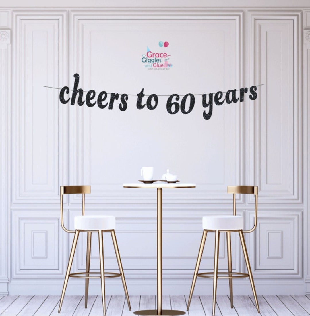 Cheers to 60 Years Glitter Banner, Glitter Sixtieth Party Banner - Etsy