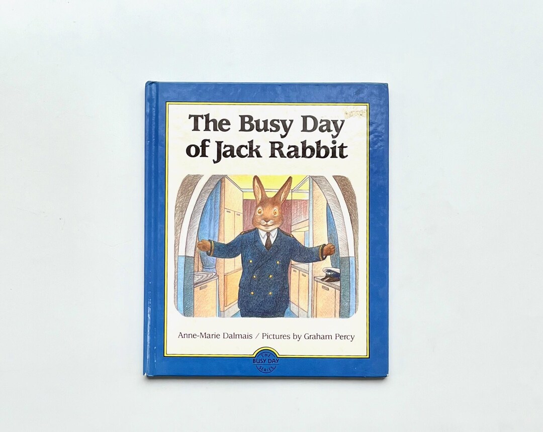 The Busy Day of Jack Rabbit Book – Author Anne-marie Dalmais ...