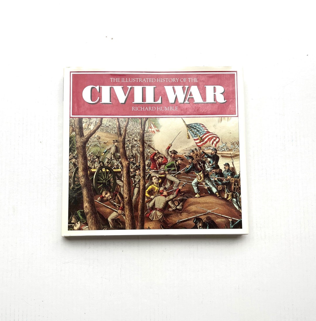 The Illustrated History of the Civil War - Hard Cover Book - Richard ...