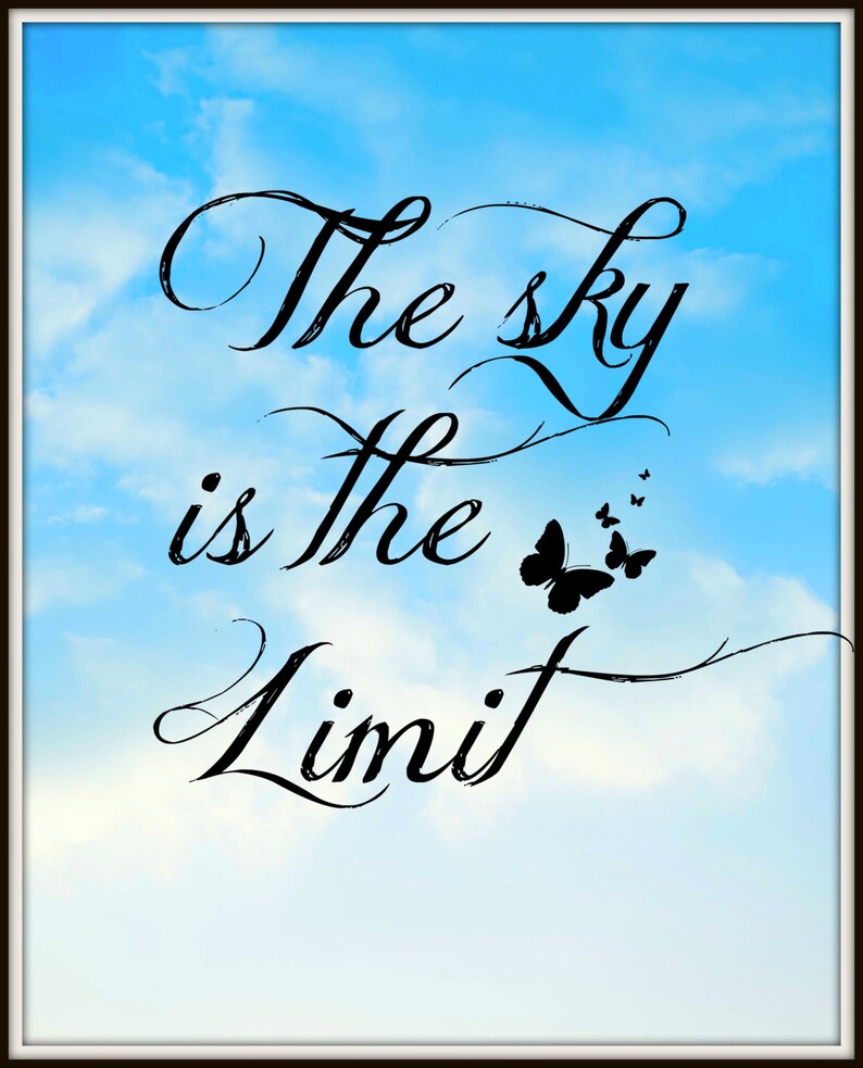Instant Download / Printable Art / Inspirational / the Sky is the Limit ...
