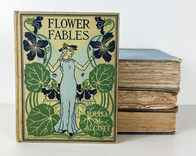 Flower Fables Rare Antique Vintage Fairytale Book by Louisa M. Alcott ...