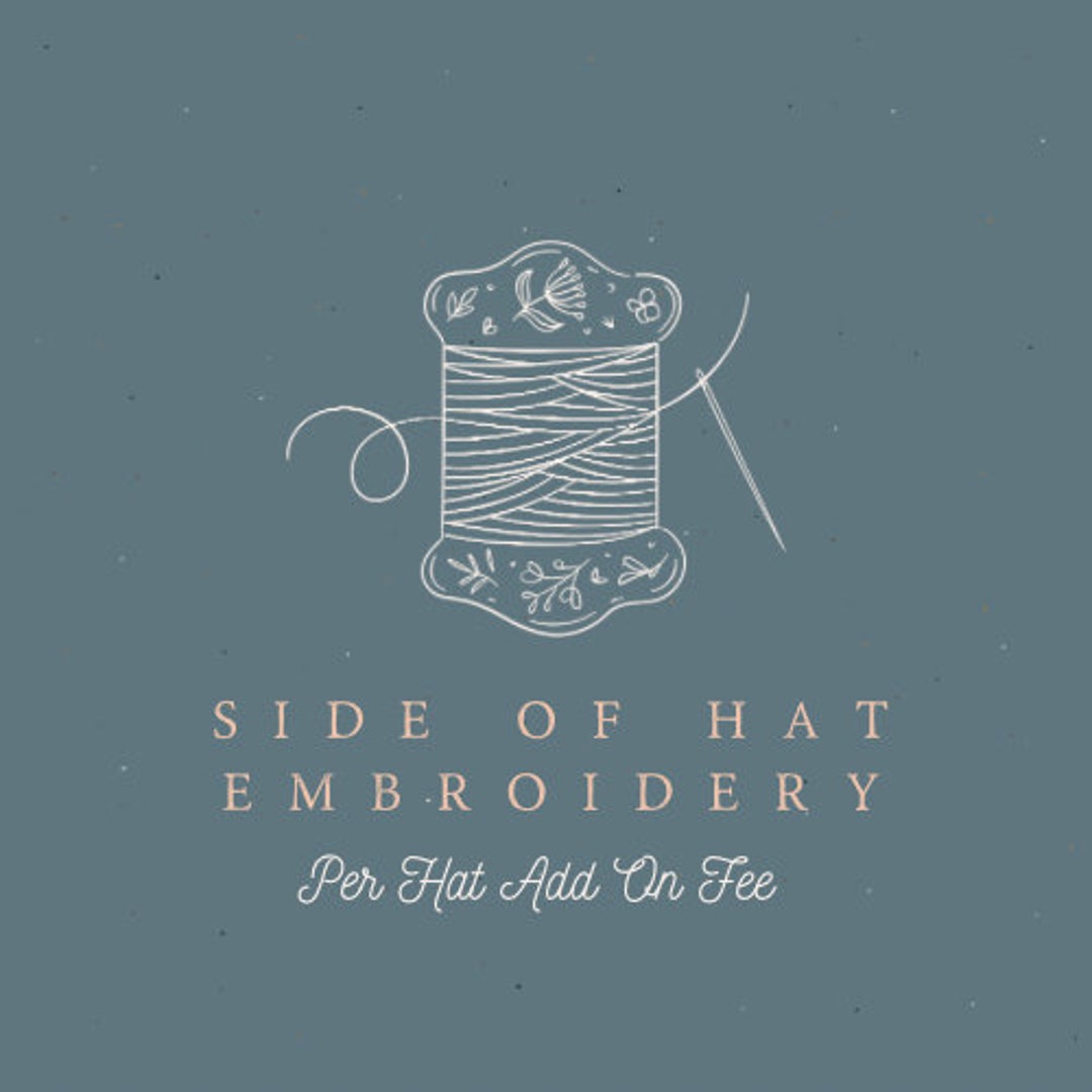Side of Hat Embroidery Add On - Etsy
