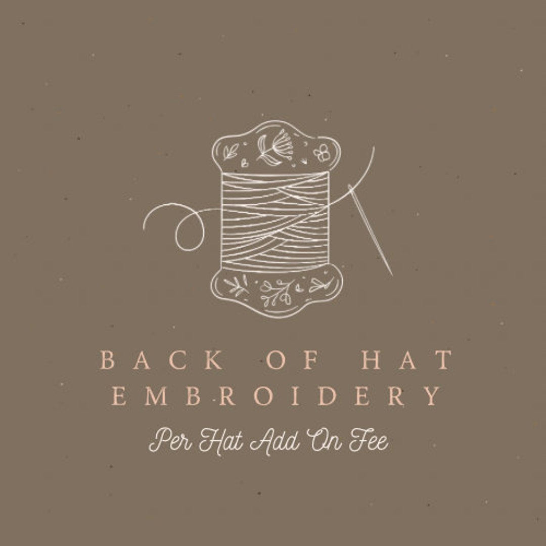 Back of Hat Embroidery Add on Fee - Etsy