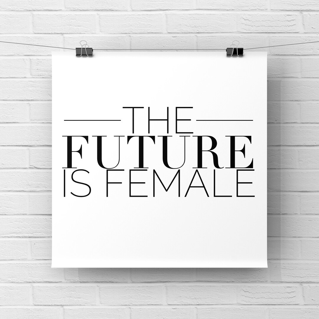 PDF | the Future is Female | Quote | Poster | Home Decor | Dorm ...