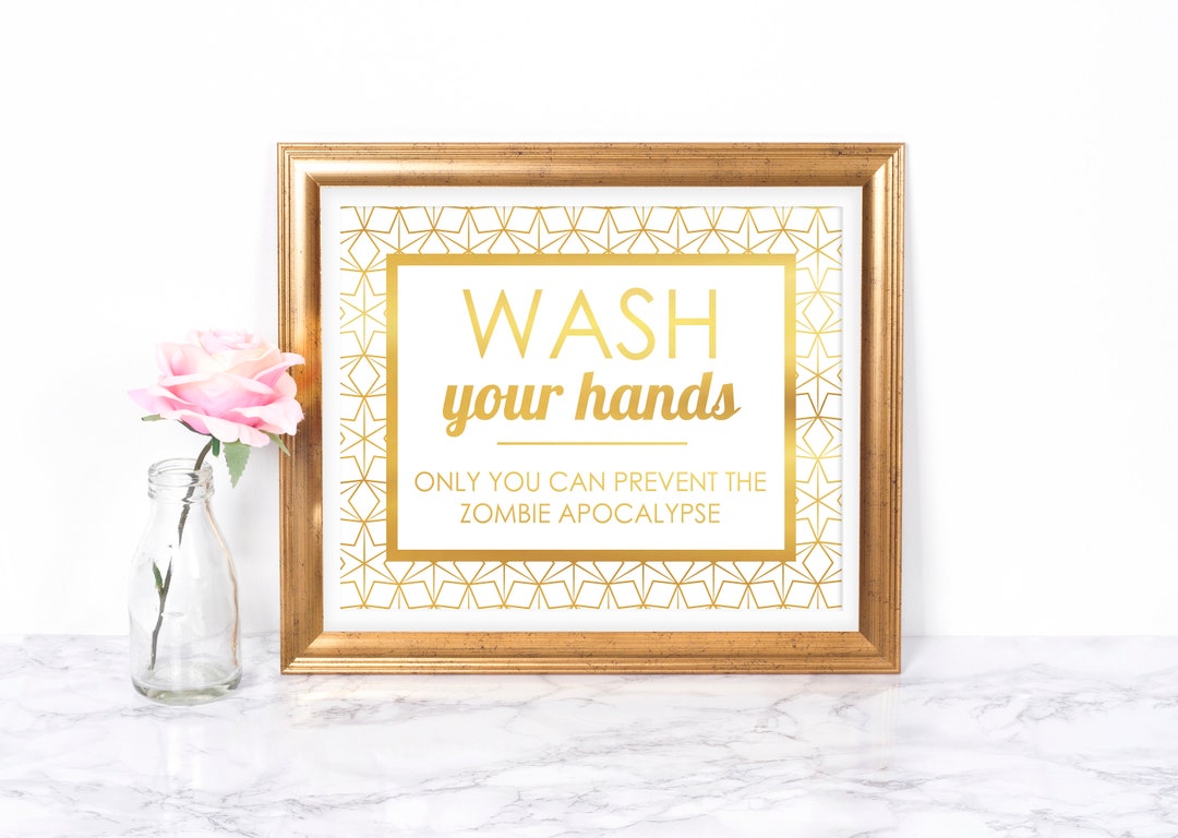 Wash Your Hands Sign Funny, Only You Can Prevent Zombie Apocalypse ...