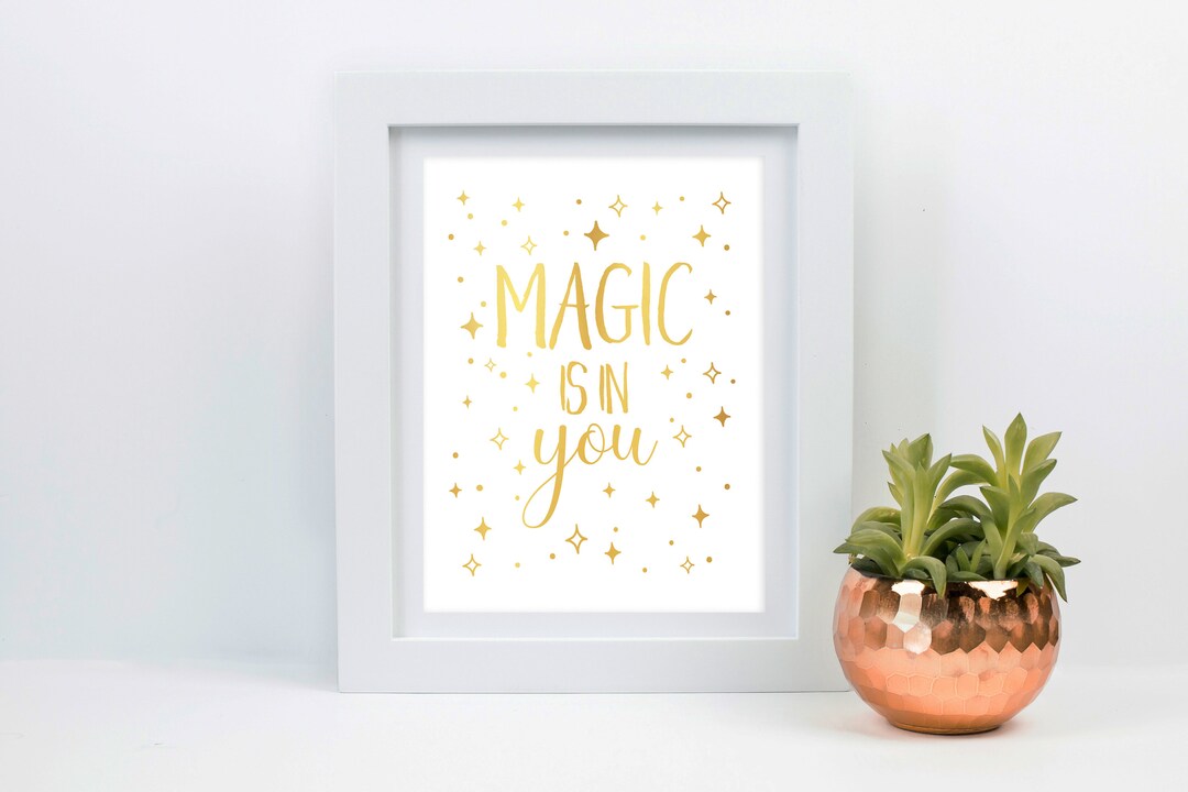 Celestial Inspirational Quotes, Magic is in You Wall Art Gold Foil ...