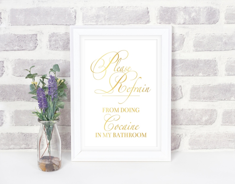 Please Refrain Sign Dont Do Coke in the Bathroom Gold - Etsy