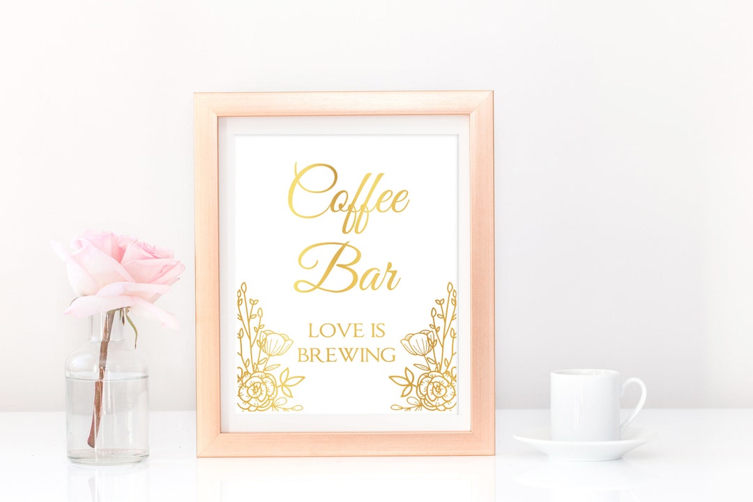 Gold Foil Coffee Bar Sign for Wedding Decorations, Flower Designs Love ...