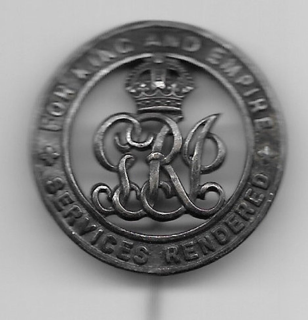 WW1 Military Badge - "for King and Empire- Services Rendered ...
