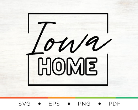 Iowa Home Script Svg Iowa Home Svg Iowa SVG State Svg | Etsy