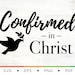 Confirmation SVG - Confirmed in Christ SVG - Religious Svg - Religion ...