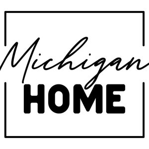 Michigan Home Script Svg - Michigan Home Svg - Michigan SVG - State Svg ...