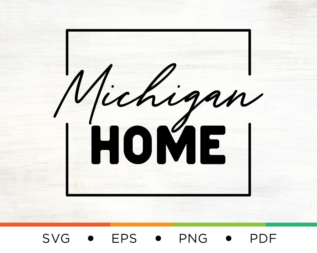 Michigan Home Script Svg Michigan Home Svg Michigan SVG State Svg Home ...